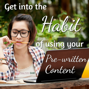 How To Get Into The Habit Of Using Your Prewritten Content - Piggy ...