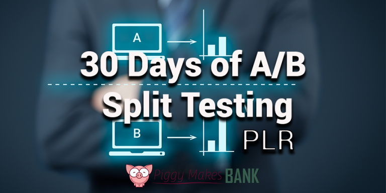 A/B Split Testing - Piggy Makes Bank