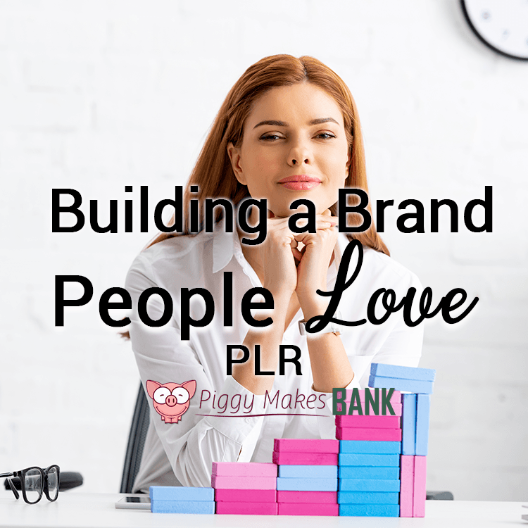 Building a Brand People Love - Piggy Makes Bank