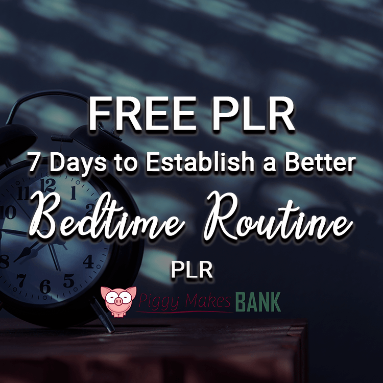 FREE 7 Days to Establish a Better Bedtime Routine - Piggy Makes Bank