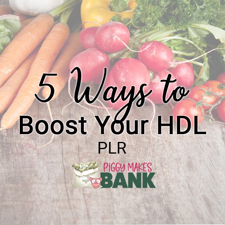 Five Ways to Boost Your HDL - Piggy Makes Bank