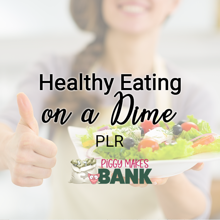 Healthy Eating on a Dime PLR - Piggy Makes Bank