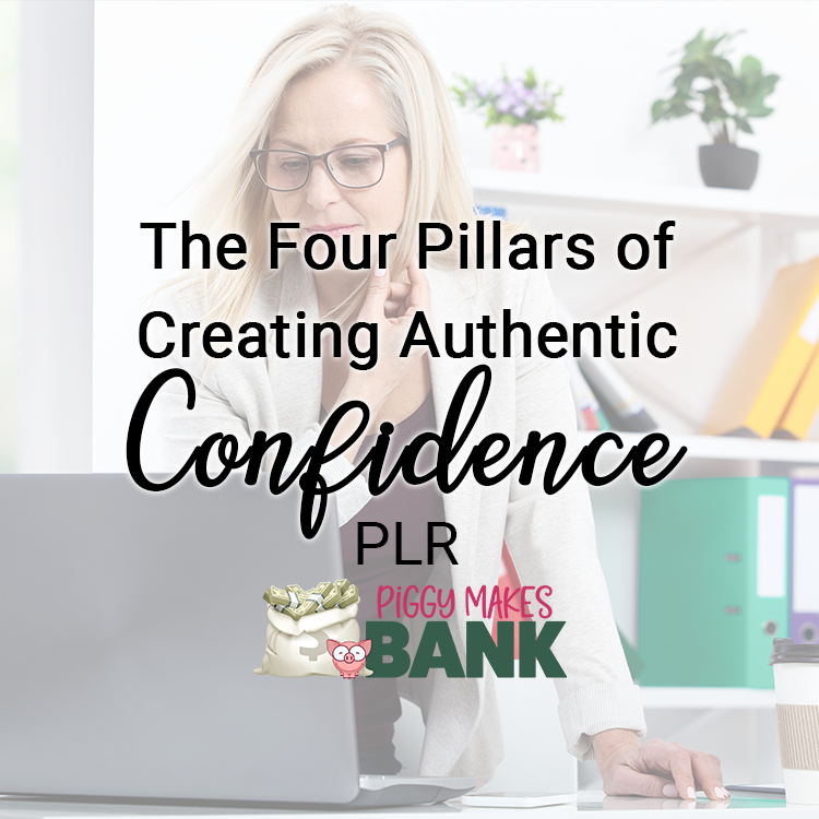 The Four Pillars of Creating Authentic Confidence - Piggy Makes Bank