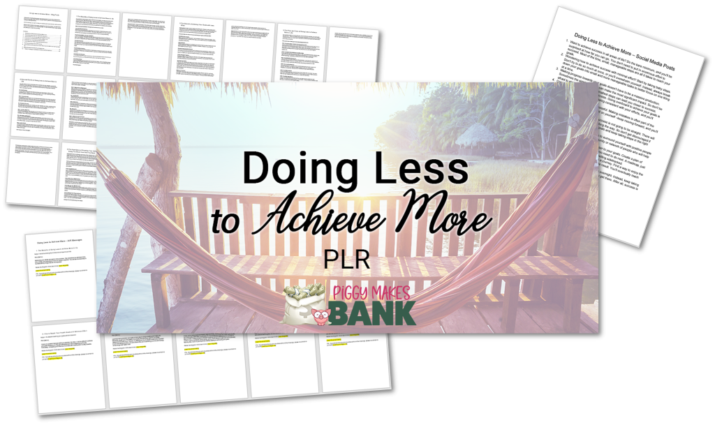 Doing Less to Achieve More - Piggy Makes Bank