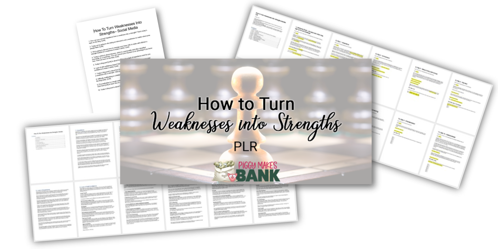 How to Turn Weaknesses Into Strengths - Piggy Makes Bank