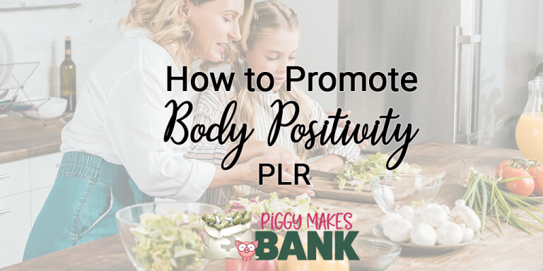 How to Promote Body Positivity - Piggy Makes Bank