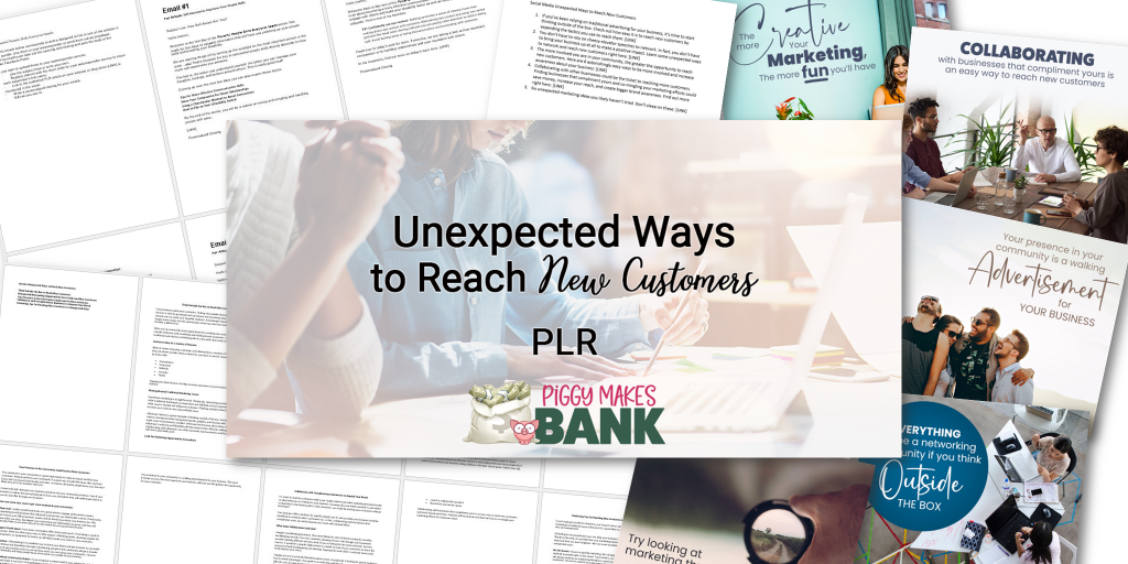 Unexpected Ways to Reach New Customers - Piggy Makes Bank