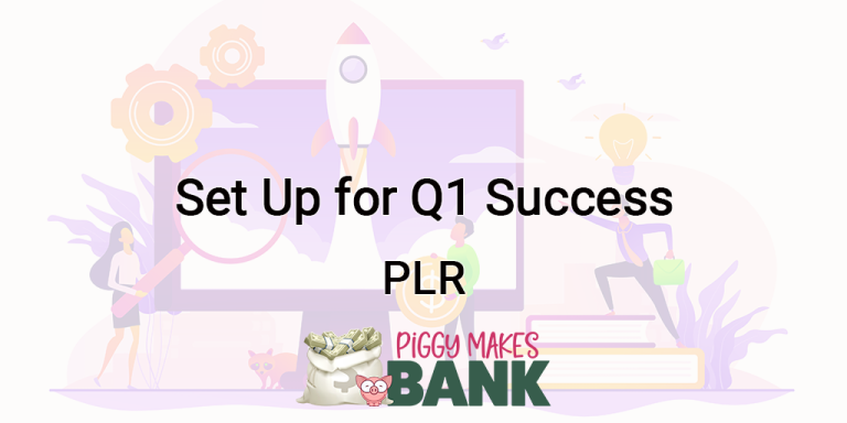 Set Up for Q1 Success - Piggy Makes Bank