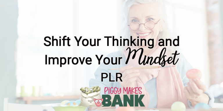 Shift Your Thinking and Improve Your Mindset - Piggy Makes Bank