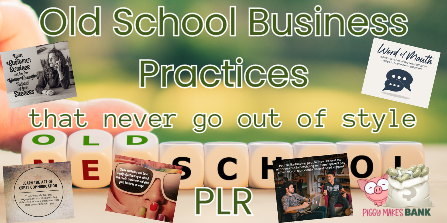 Old School Business Practices That Never Go Out of Style - Piggy Makes Bank