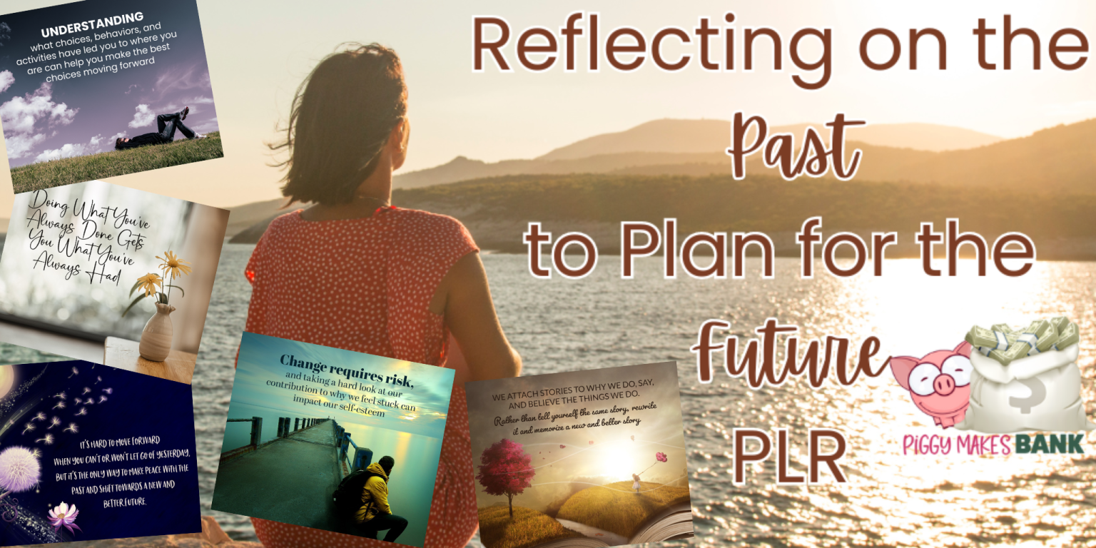 Reflecting on the Past to Plan for the Future - Piggy Makes Bank
